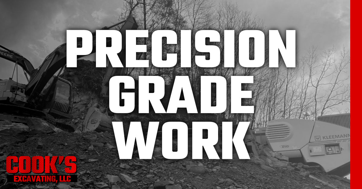 Precision Grade Work - Cook’s Excavating, LLC